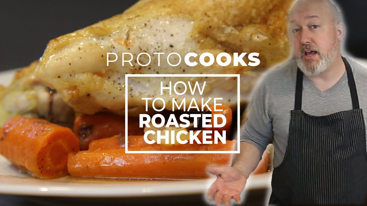 How To Make Roasted Chicken | ProtoCooks with Chef Frank - YouTube