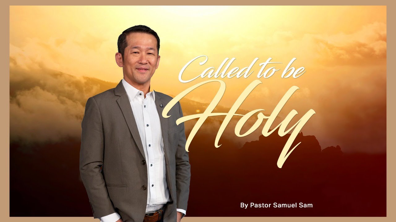 Sunday Service - Called to be Holy by Pastor Samuel Sam - YouTube