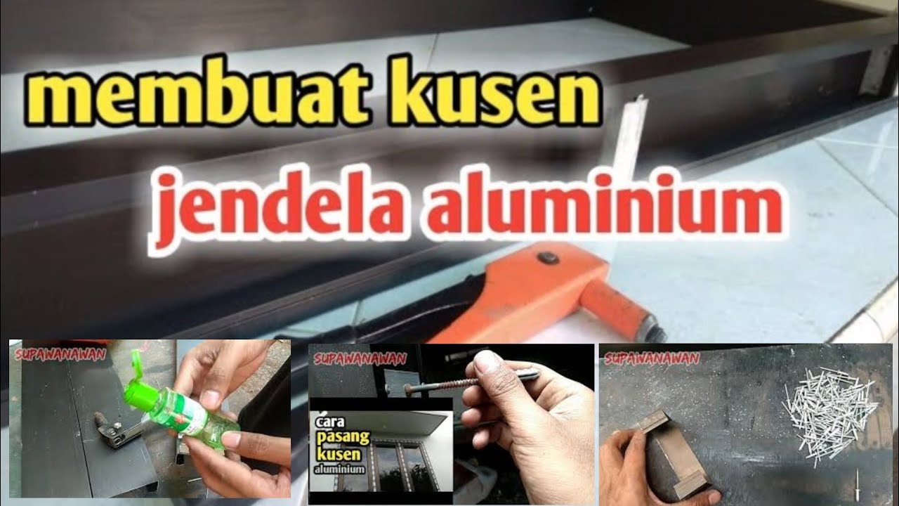 cara membuat kusen jendela aluminium/open back 4 inch - YouTube