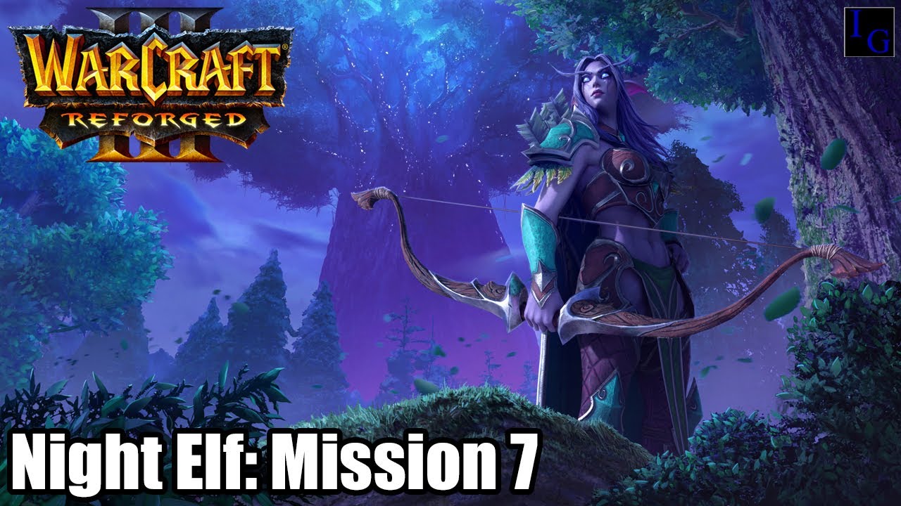 The Night Elf FINALE! | WarCraft 3: Reforged Night Elf Campaign Mission ...
