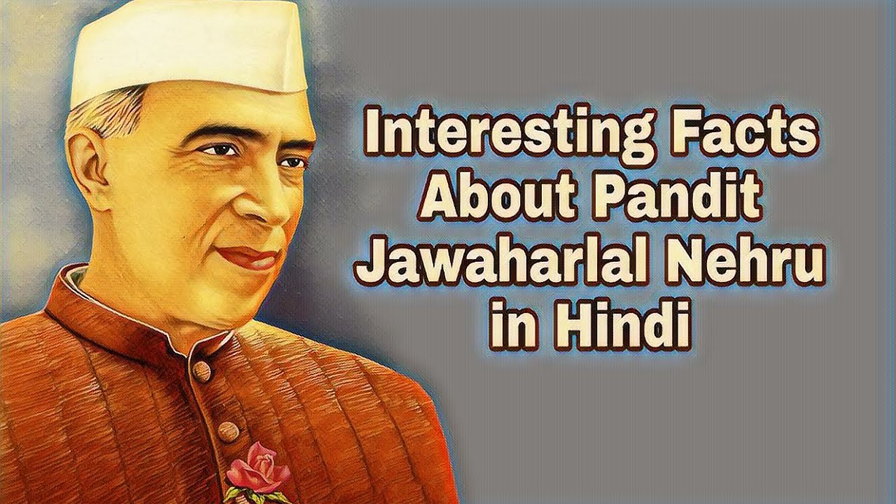 Facts About Pandit Jawaharlal Nehru in Hindi || Bal Diwas || 14 ...