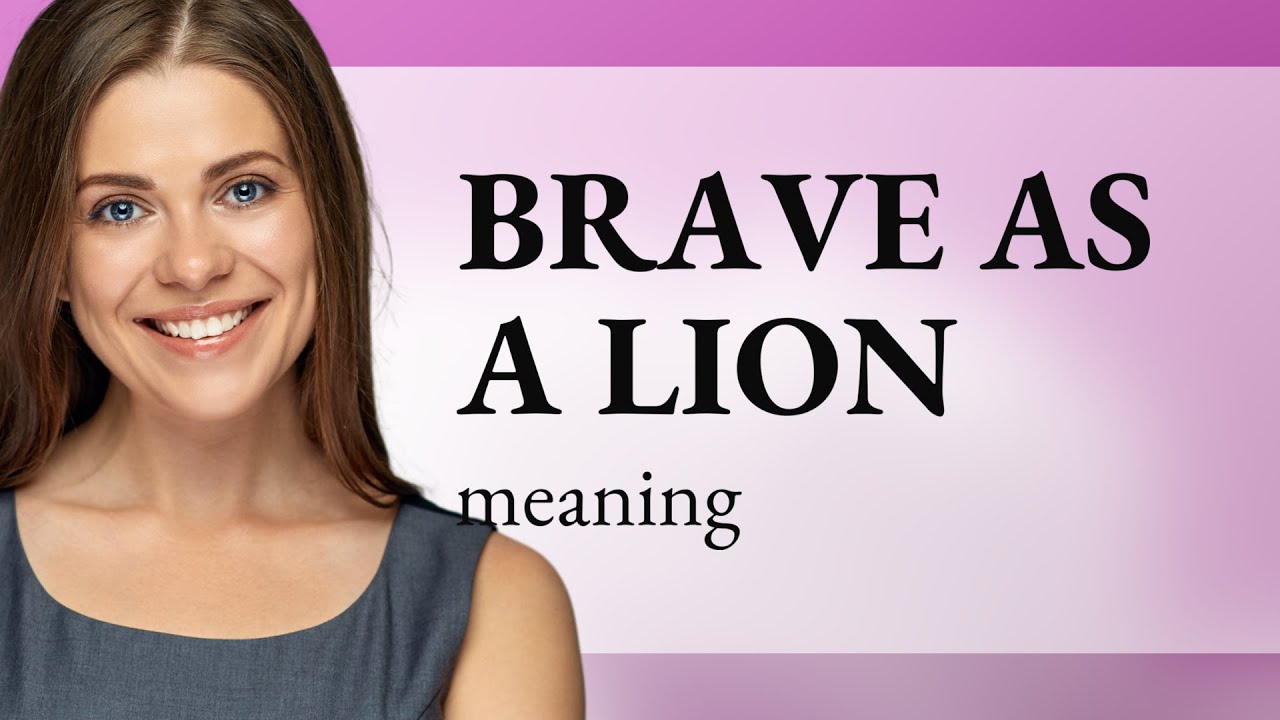 Brave as a Lion: Unveiling English Idioms - YouTube