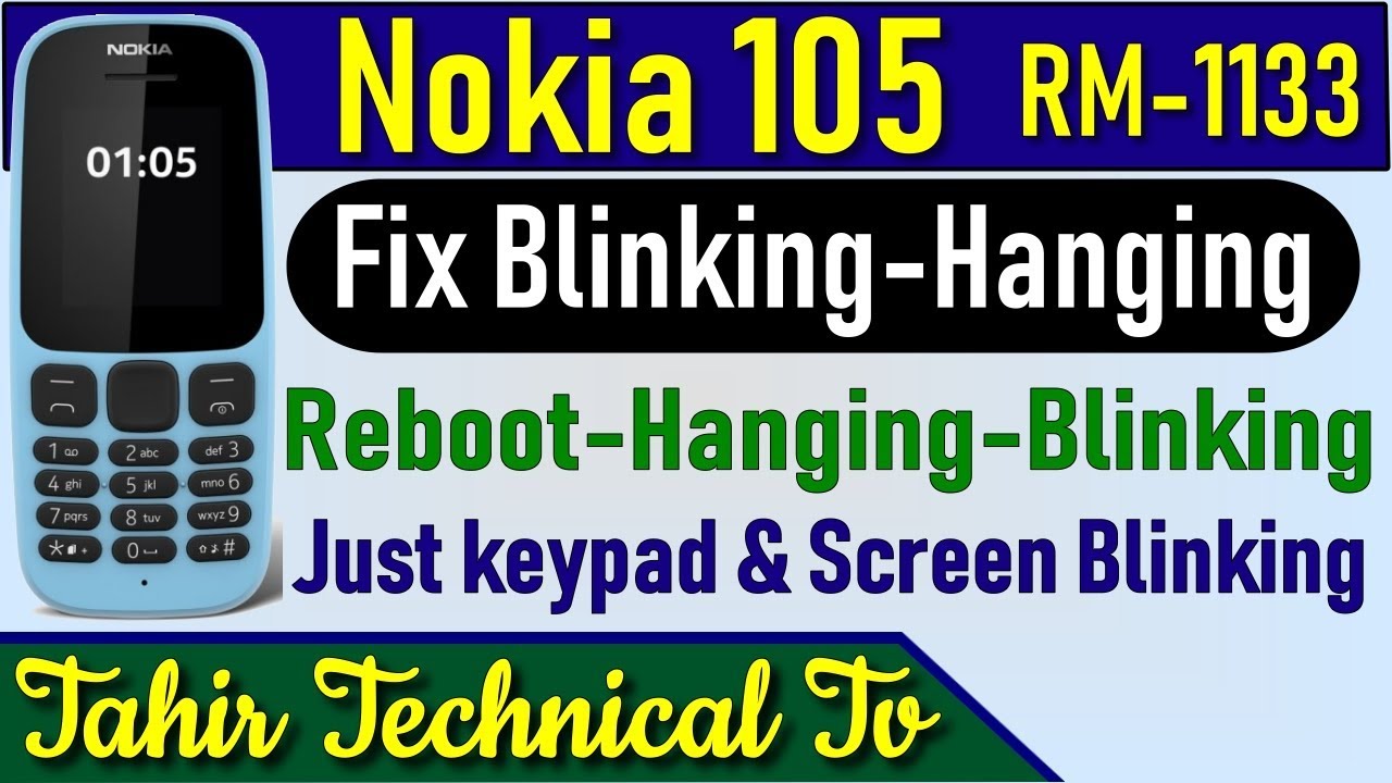 Nokia 105 Keypad Blinking Nokia 105 White Screen Solution, Hang On ...