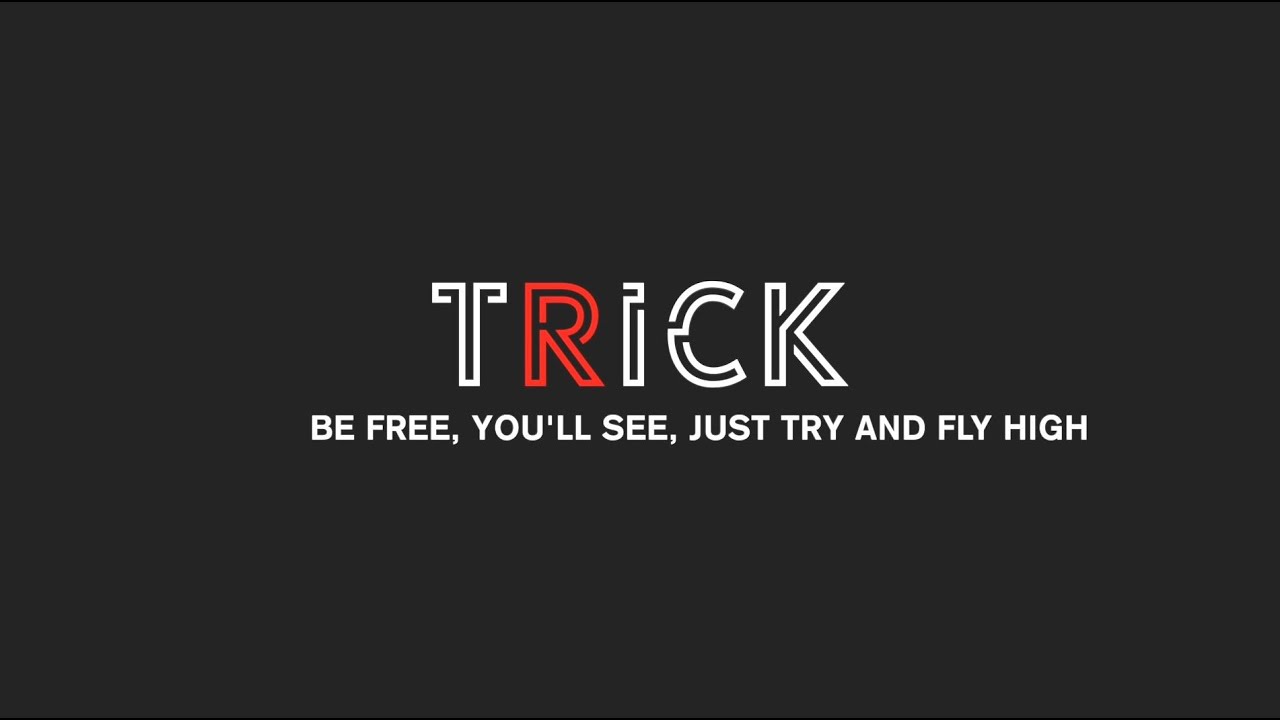 TRICK - Be free, you'll see, just try and fly high - YouTube