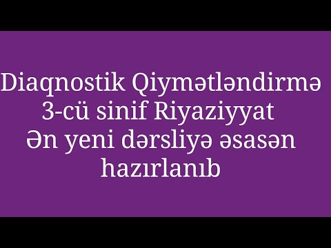3 cu sinif Riyaziyyat testləri- 3 cu sinif Riyaziyyat diaqnostik Qiymetlendirme-Riyaziyyat testləri