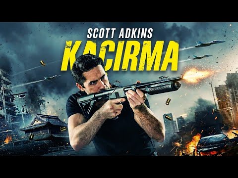 Kaçırma | Scott Adkins | Türkçe Dublaj Aksiyon Filmi Full
