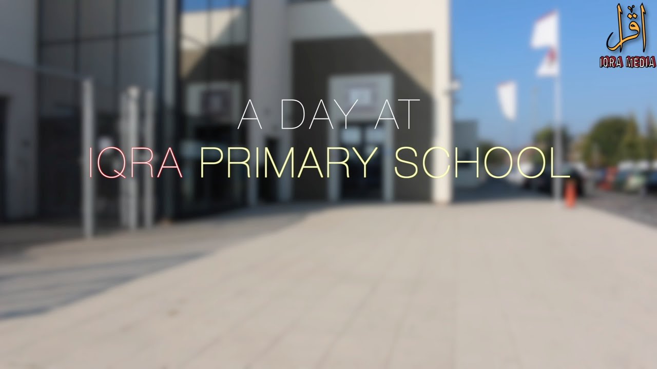 A Day at Iqra Primary School (Slough) - YouTube