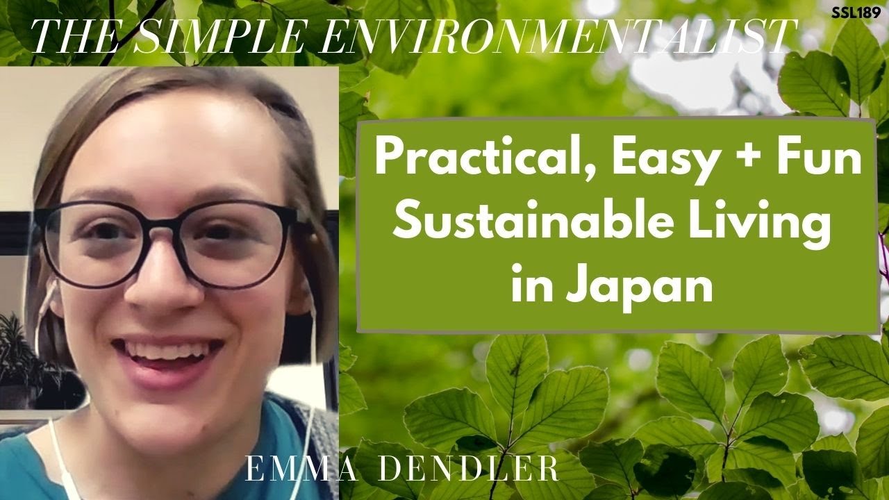 Easy, Fun + Practical Eco, Low-Waste, Vegan Japan Hacks | The Simple Environmentalist #ssl189 ...