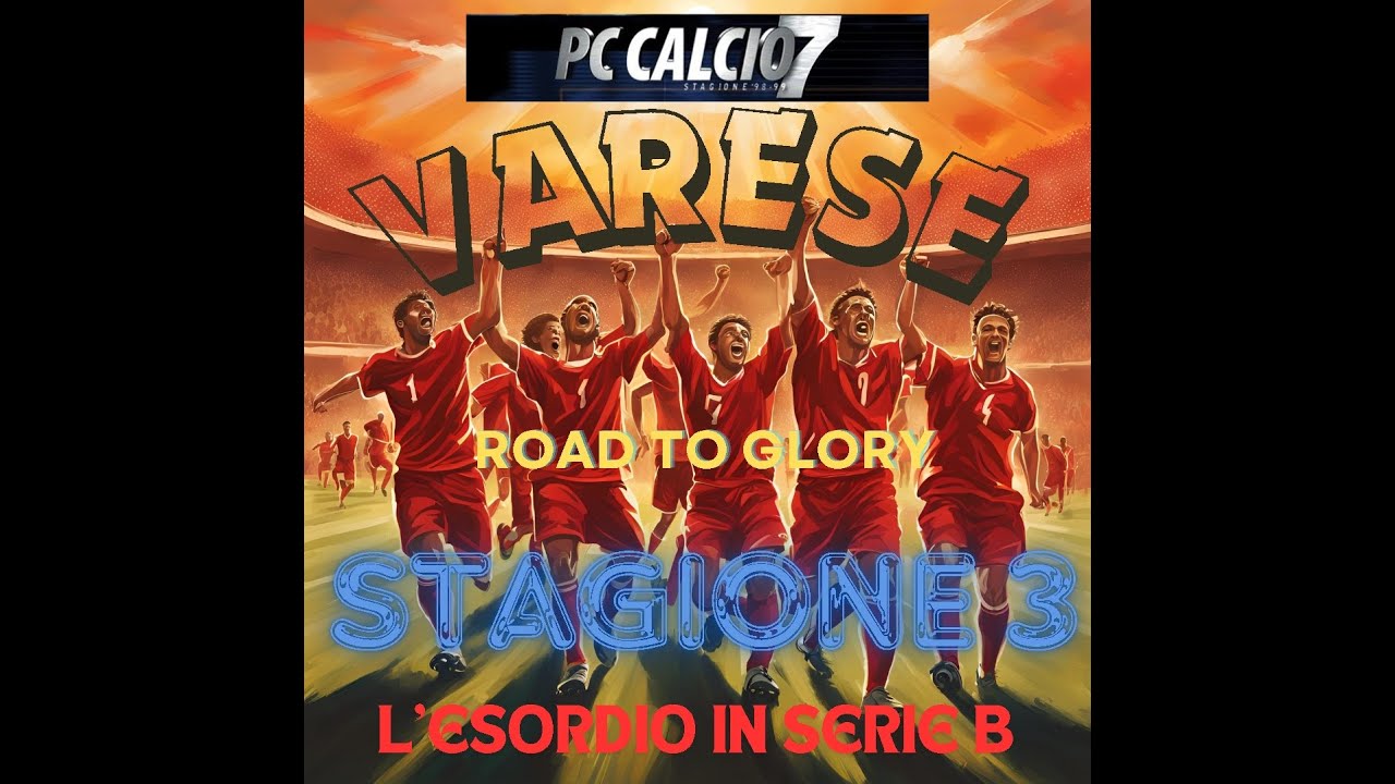 PC Calcio 7 - Varese road to glory / STAGIONE 3 #pcfutbol #pccalcio7 # ...