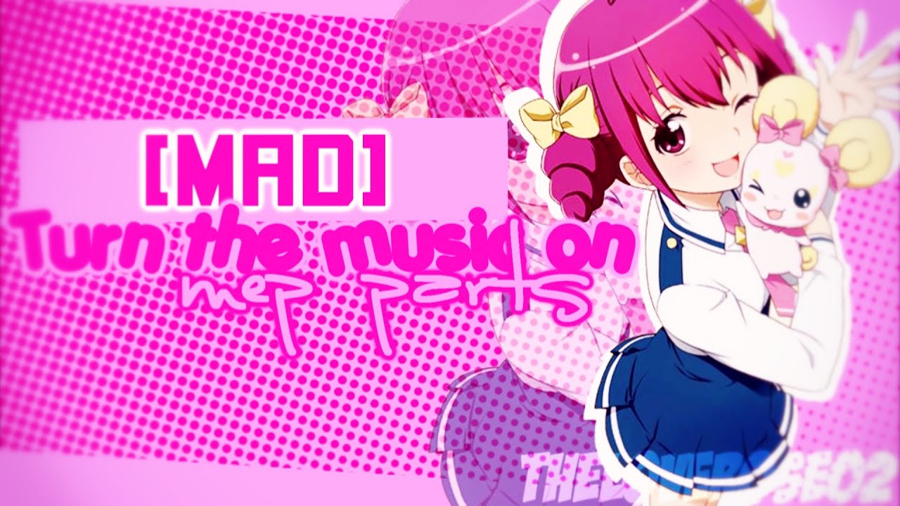 『MAD』 Turn the Music on [HD] - YouTube