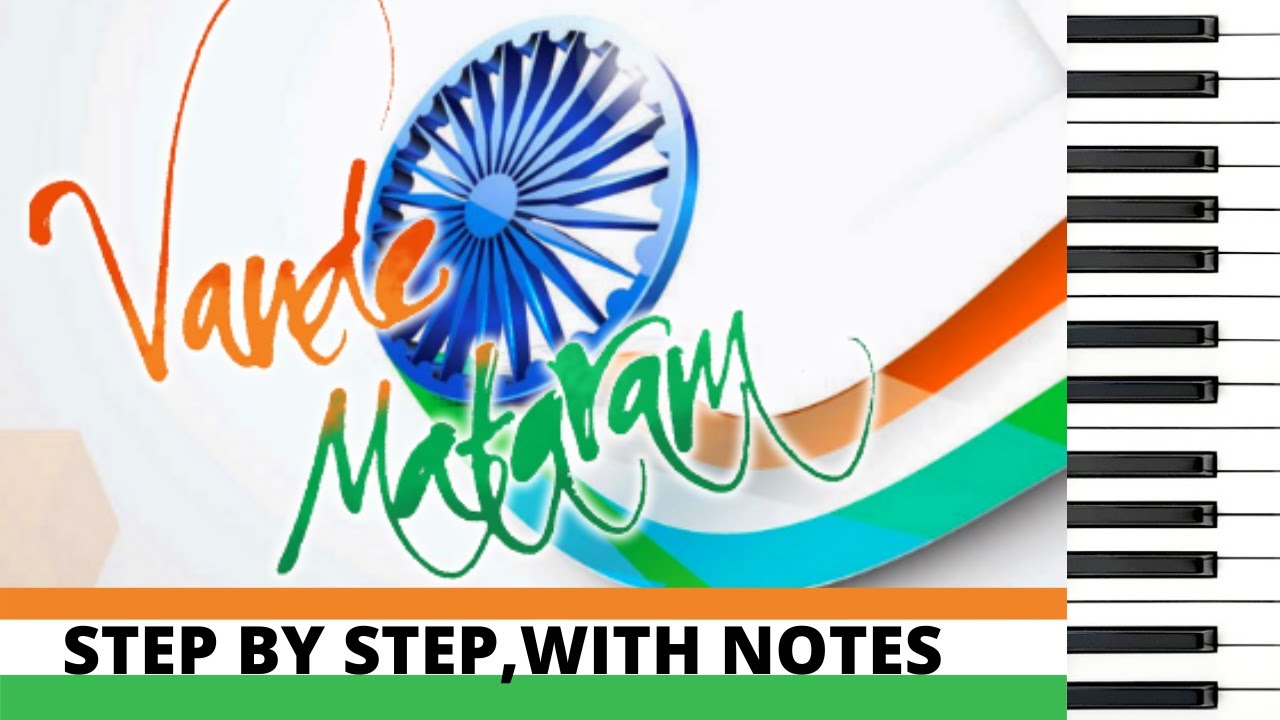 Vande Mataram Piano Tutorial , Slow, Easy Step by Step With Notes # ...