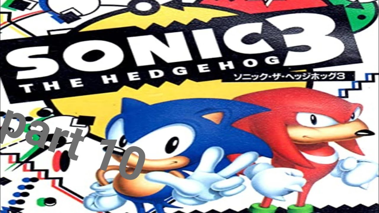 sonic 3 and knuckles|part 10 - YouTube