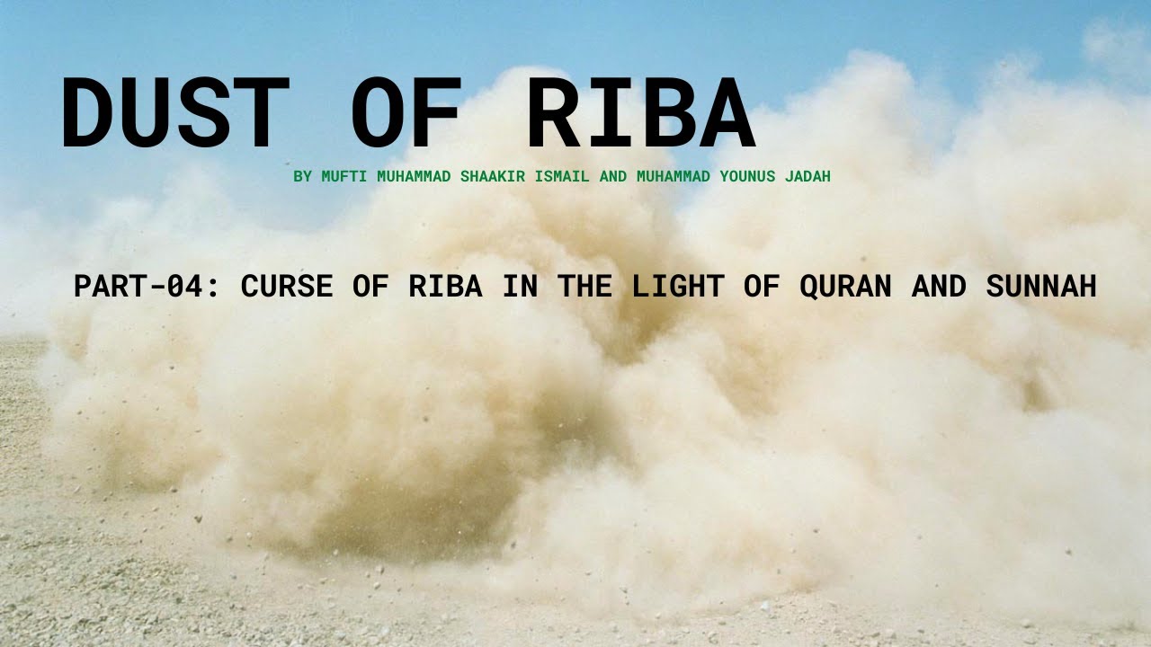 Dust of Ribah | Part-04 | Ribah in The light of Quran and Sunnah ...