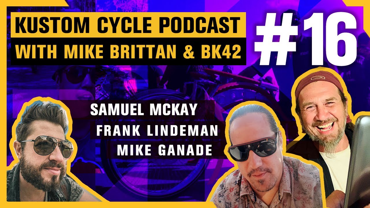 Kustom Cycle Podcast #16 with Sam Mckay FIREBIKES - Custom Bike ...
