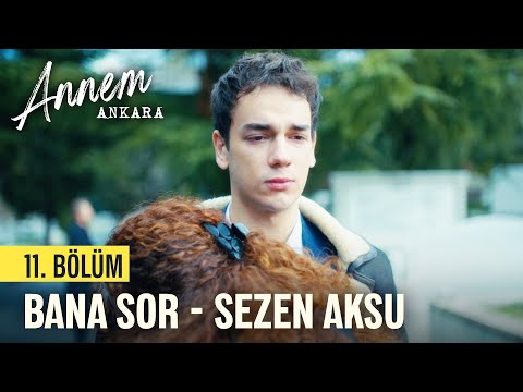Bana Sor - Sezen Aksu | Annem Ankara (11. Bölüm) #SezenAksu #BanaSor