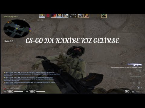 CS-GO RAKİBE KIZ GELİRSE