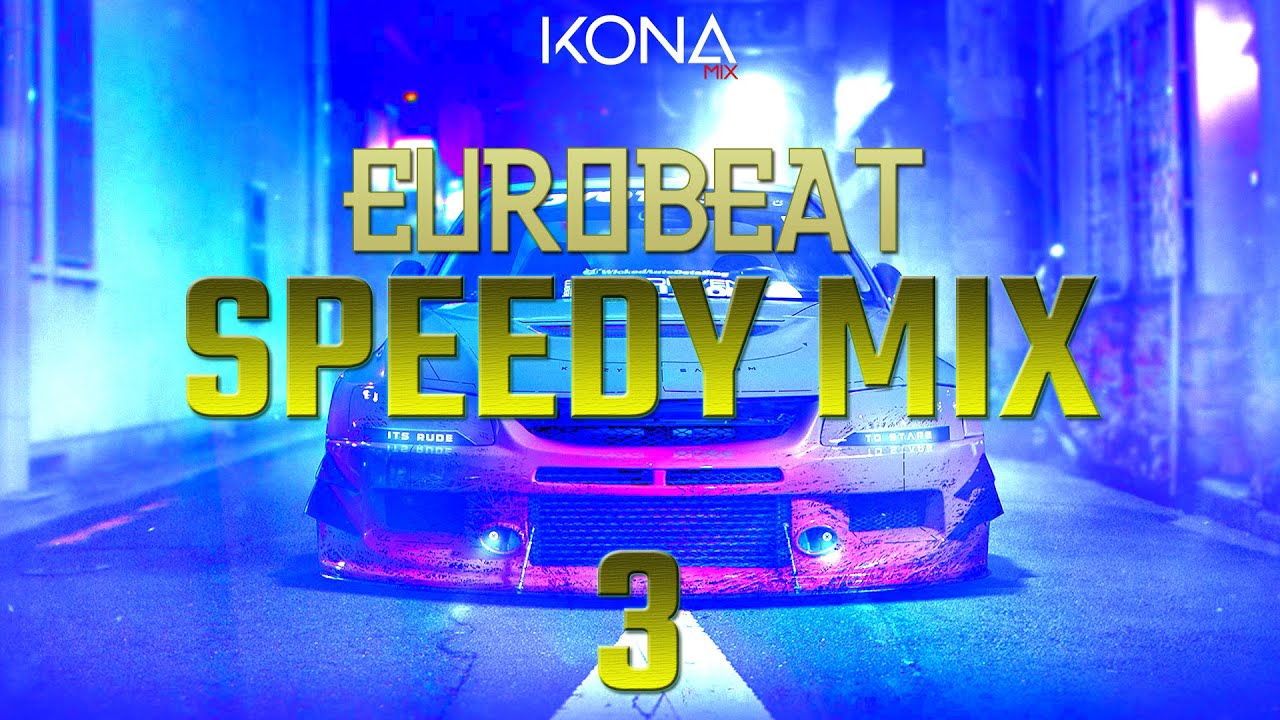 Eurobeat -SPEEDY MIX 3- - YouTube