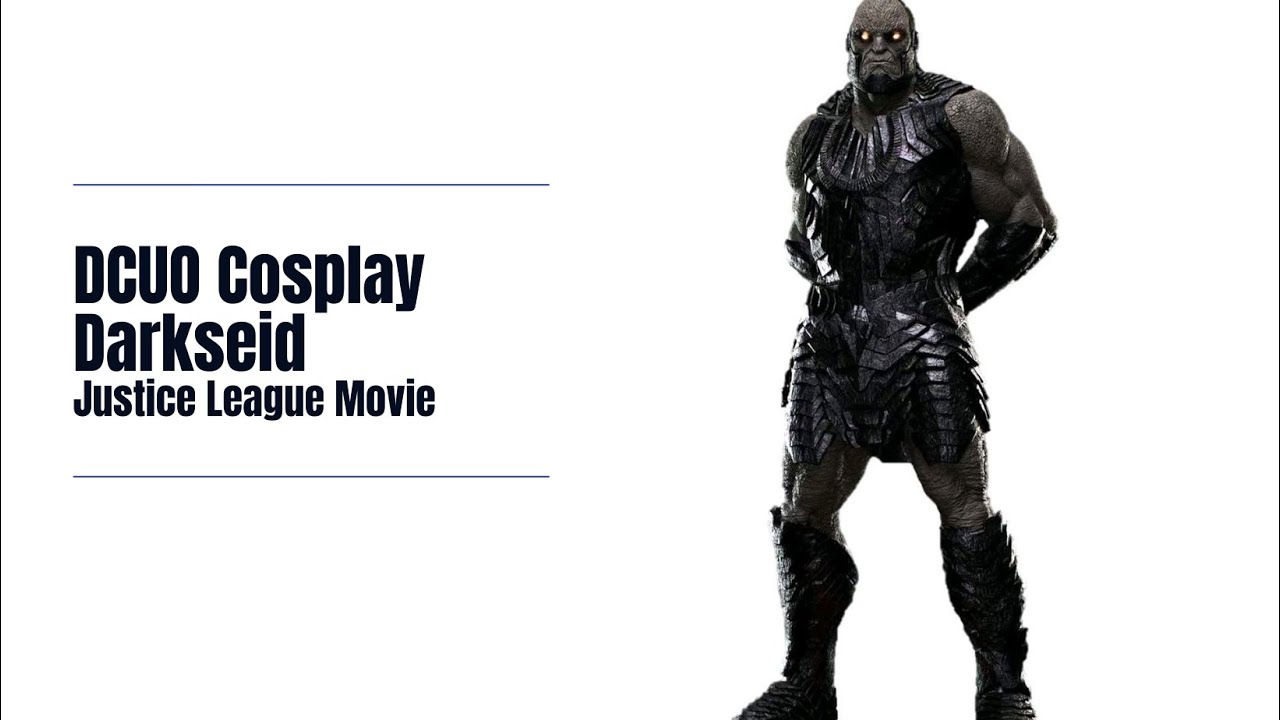 -DCUO Cosplay- Darkseid (Justice League Movie) - YouTube