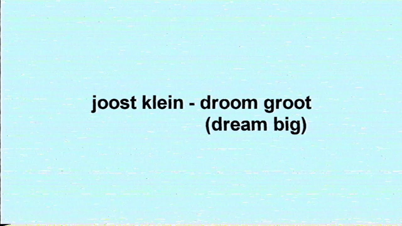 Joost - Droom Groot (English & Dutch Lyrics) - YouTube