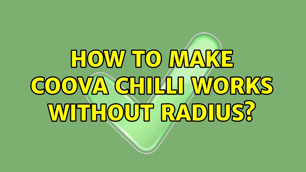 How to make coova chilli works without radius? - YouTube