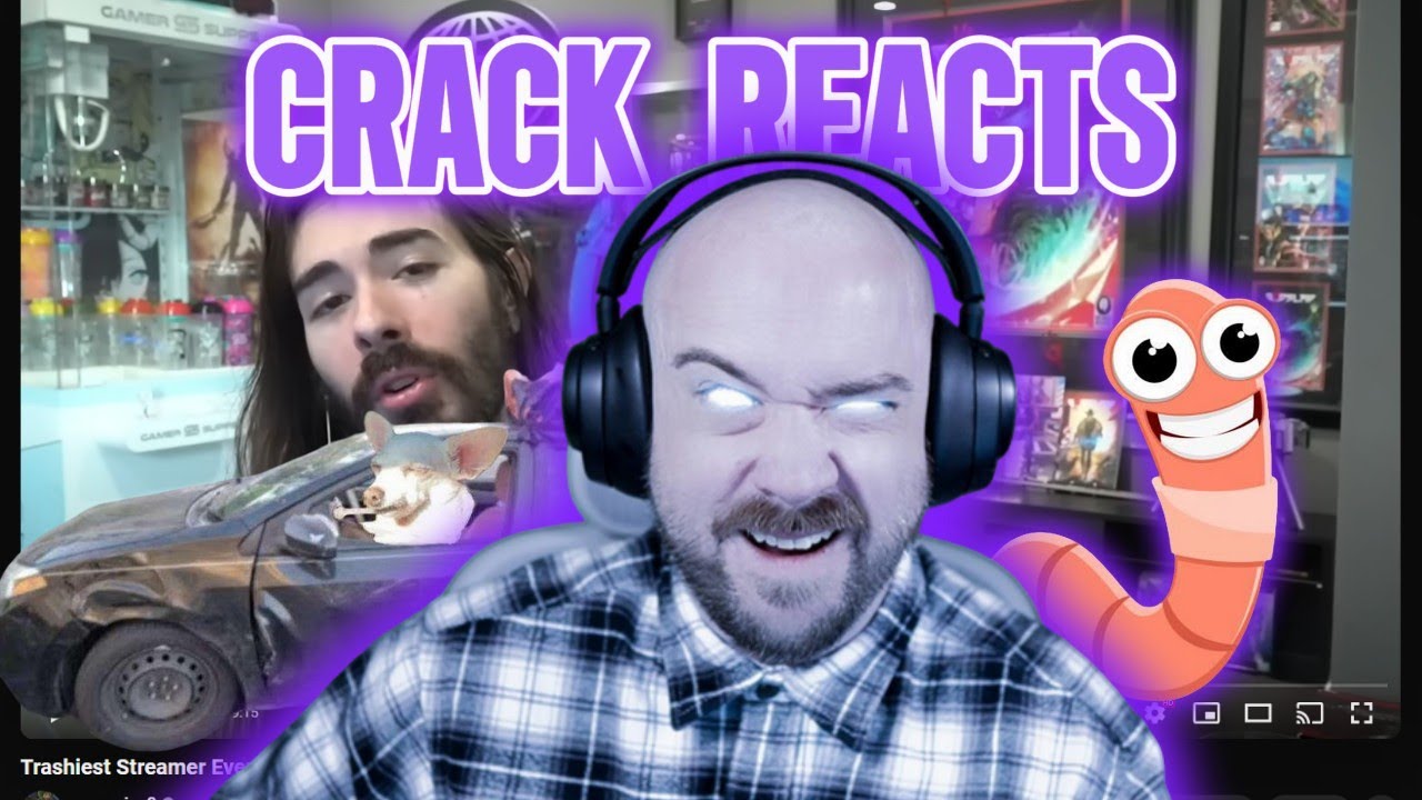 Crack Reacts | Trashiest Streamer Ever - YouTube