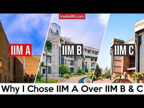 Why I Chose IIM - A Over IIM - B And C - Aayush Gupta, IIM Ahmedabad ...