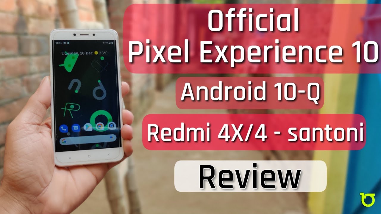 Redmi 4X/4 to Official (Android 10) Pixel Experience 10 Review ...