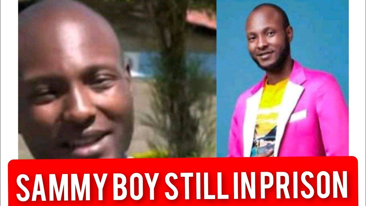 SAMMY BOY IS NOT RELEASED!! HE IS STILL IN PRISON - YouTube