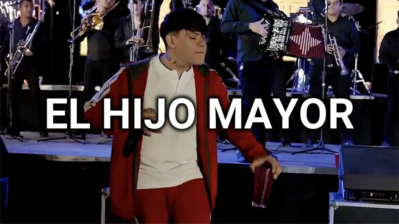 Junior H - El Hijo Mayor Letra - YouTube