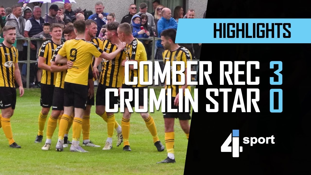 Comber Rec 3 - 0 Crumlin Star - 24 May 25 - YouTube
