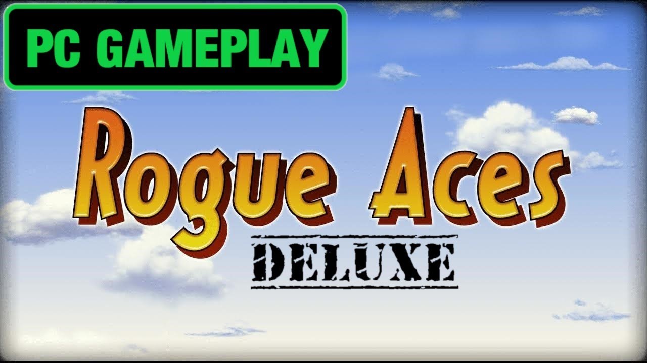 ROGUE ACES DELUXE - PC GAMEPLAY - YouTube