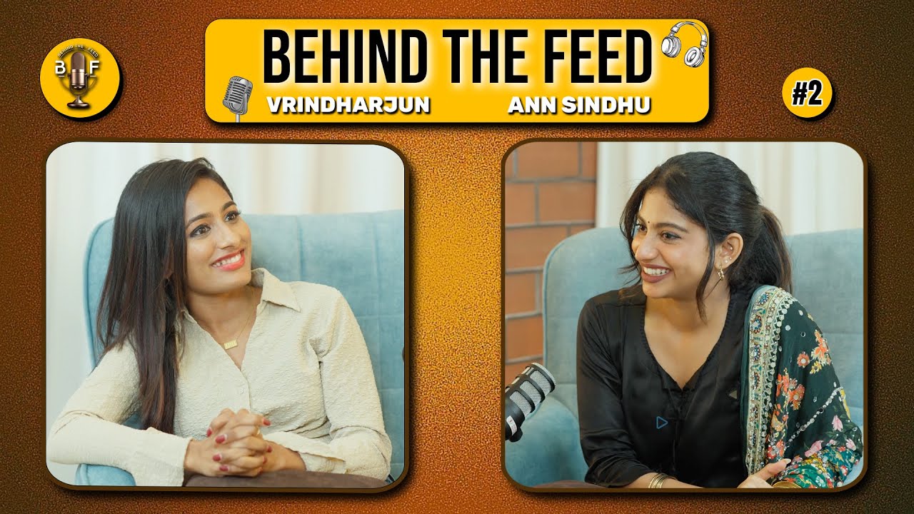 BEHIND THE FEED | ANN SINDHU | VRINDHARJUN #EP02 - YouTube