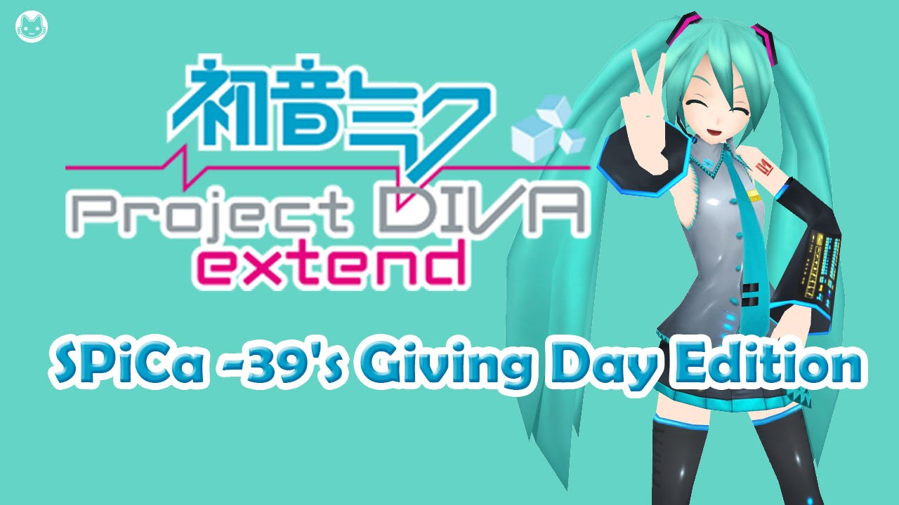EMU/PSP Project Diva Extend - SPiCa -39's Giving Day Edition - YouTube