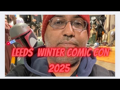 LEEDS WINTER COMIC CON 2025 VLOG - YouTube