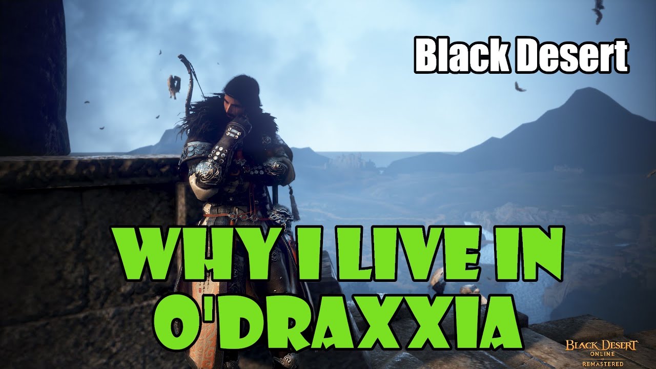 [Black Desert] Why I Live In O'draxxia | Life of the AFK Lifeskiller - YouTube