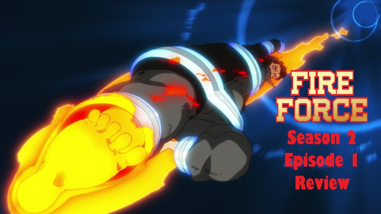 Fire Force S2: Episode 1 Review - YouTube