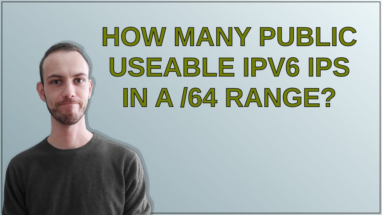 How many public useable IPv6 ips in a /64 range? - YouTube