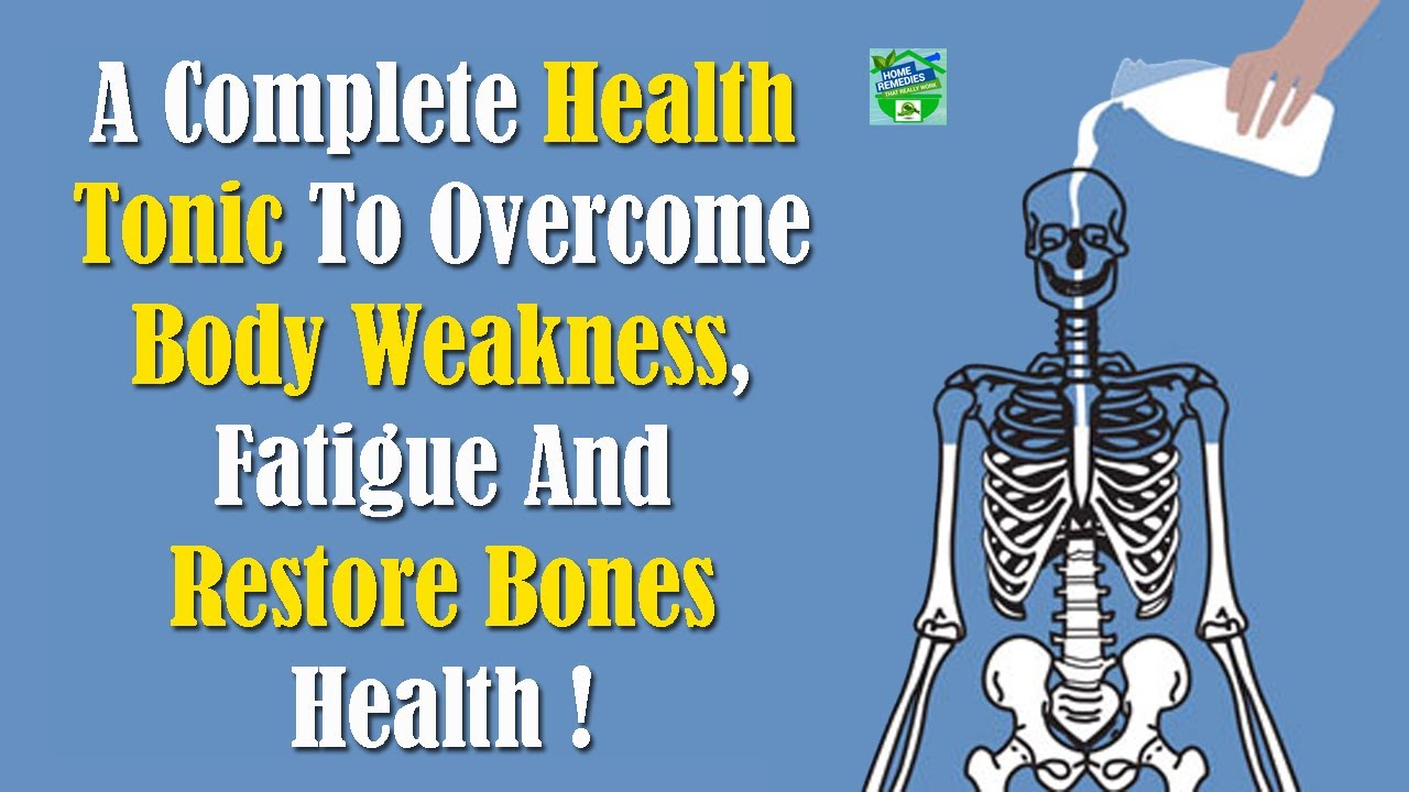 A Complete Health Tonic To Overcome Body Weakness, Fatigue And Restore ...
