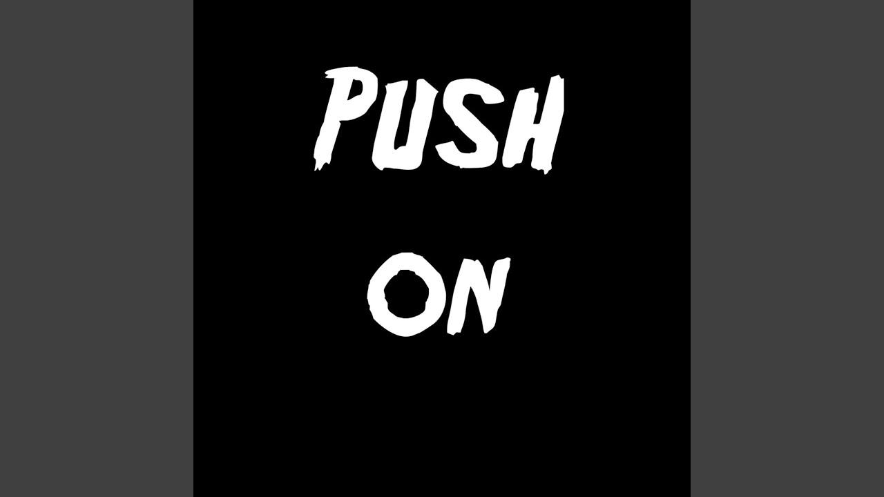Push On - YouTube