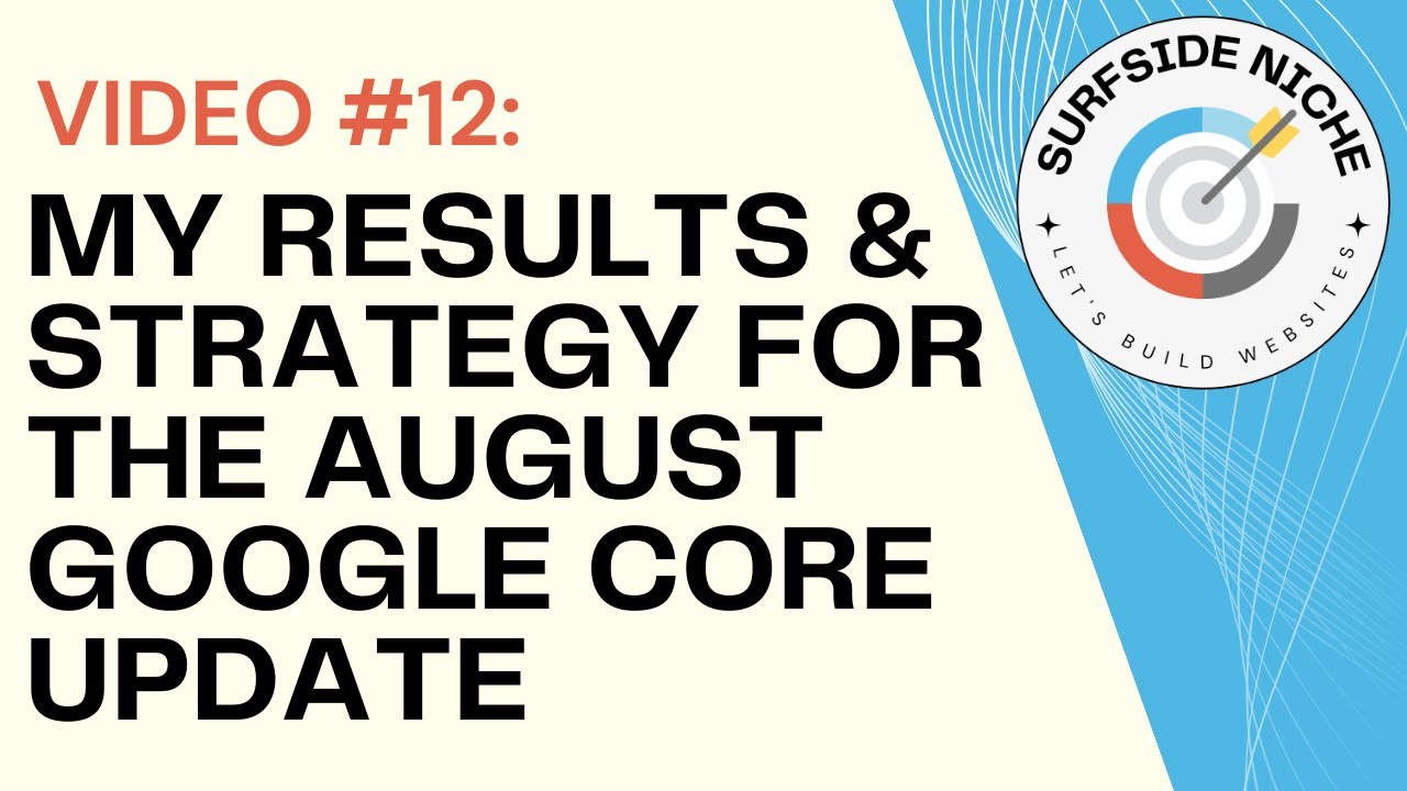 Video #12 - Google Core Update Results + How To Prepare and React to ...