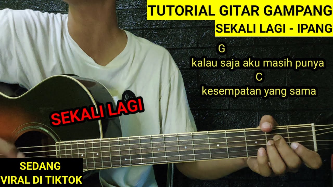 (Chord Gampang) Sekali Lagi - Ipang | Tutorial Gitar lagu viral tiktok - YouTube