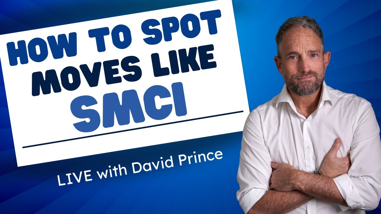 How To Spot Moves Like SMCI - LIVE with David Prince - YouTube