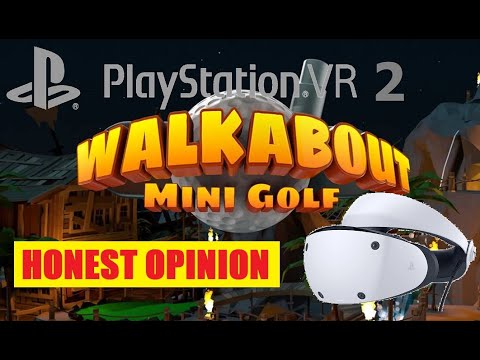 WALKABOUT MINI GOLF PSVR 2 Honest Review! Worth it? Best PS5 VR Game ...