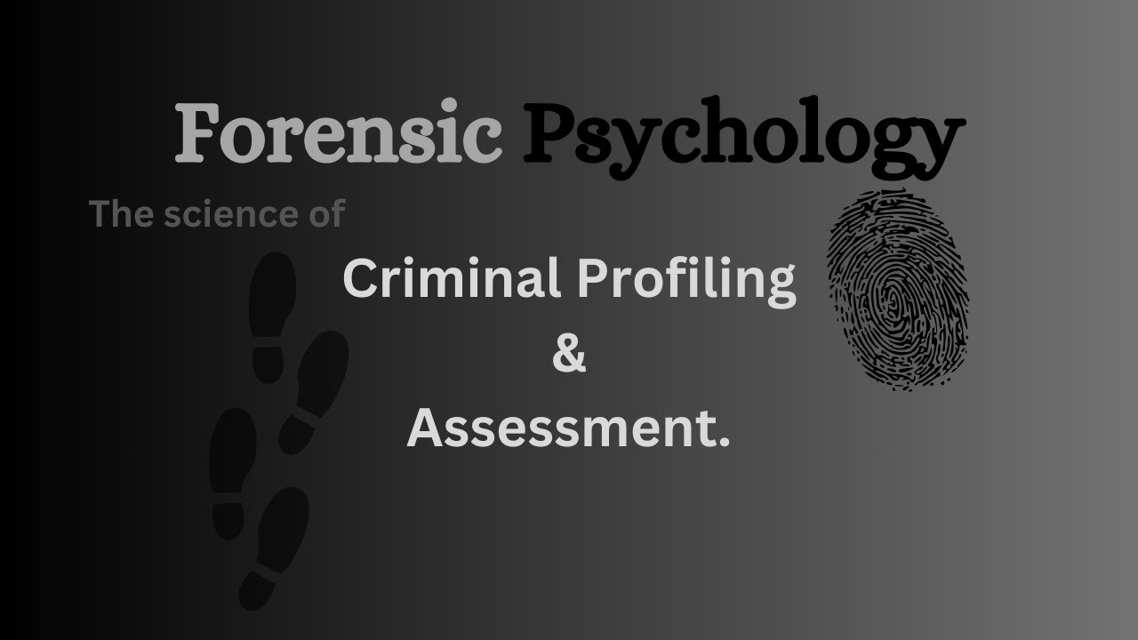 Forensic Psychology: Unveiling the Science of Criminal profiling ...