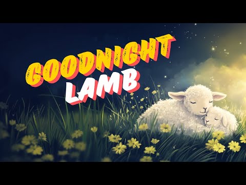 Goodnight Lamb | Soothing Meadow Adventure | Bedtime Story for Babies ...