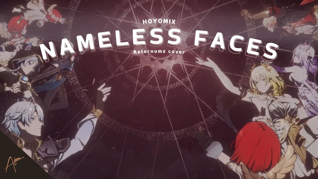 𝐂𝐎𝐕𝐄𝐑 l Nameless Faces l 𝔸𝕖𝕥𝕖𝕣ℕ𝕦𝕞𝕫 - YouTube