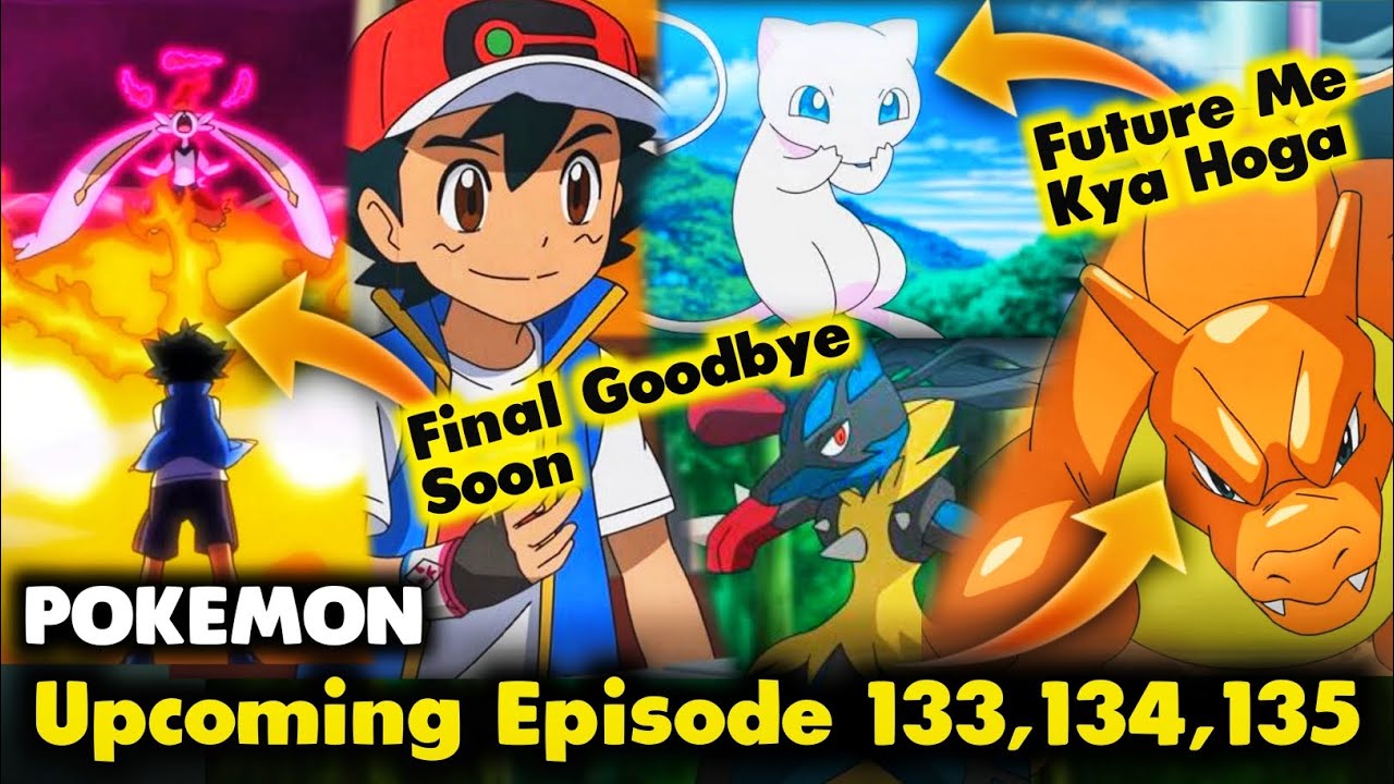 Ash Final Goodbye Soon - Episode 133,134,135 | Pokemon journeys ...
