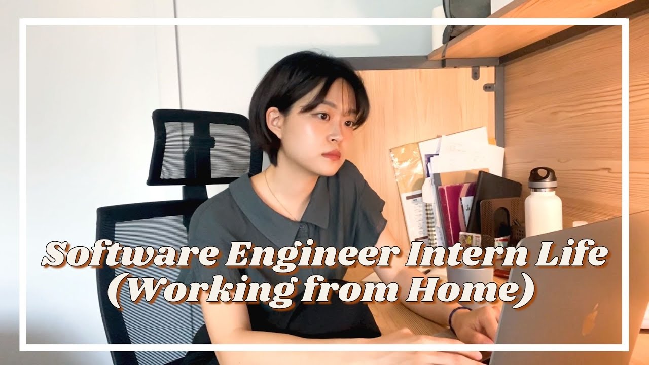 A day in the life of a Software Engineer Intern (working from home ...