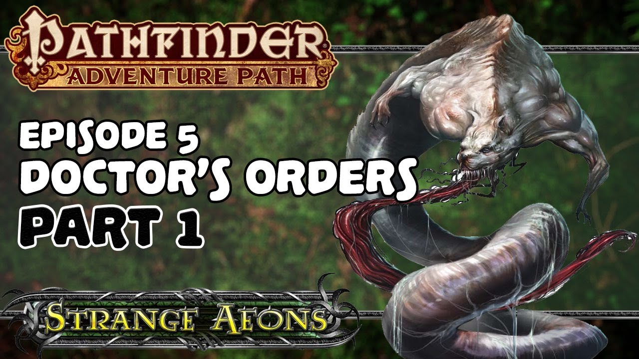 PATHFINDER: STRANGE AEONS | Episode 5, Part 1 - YouTube