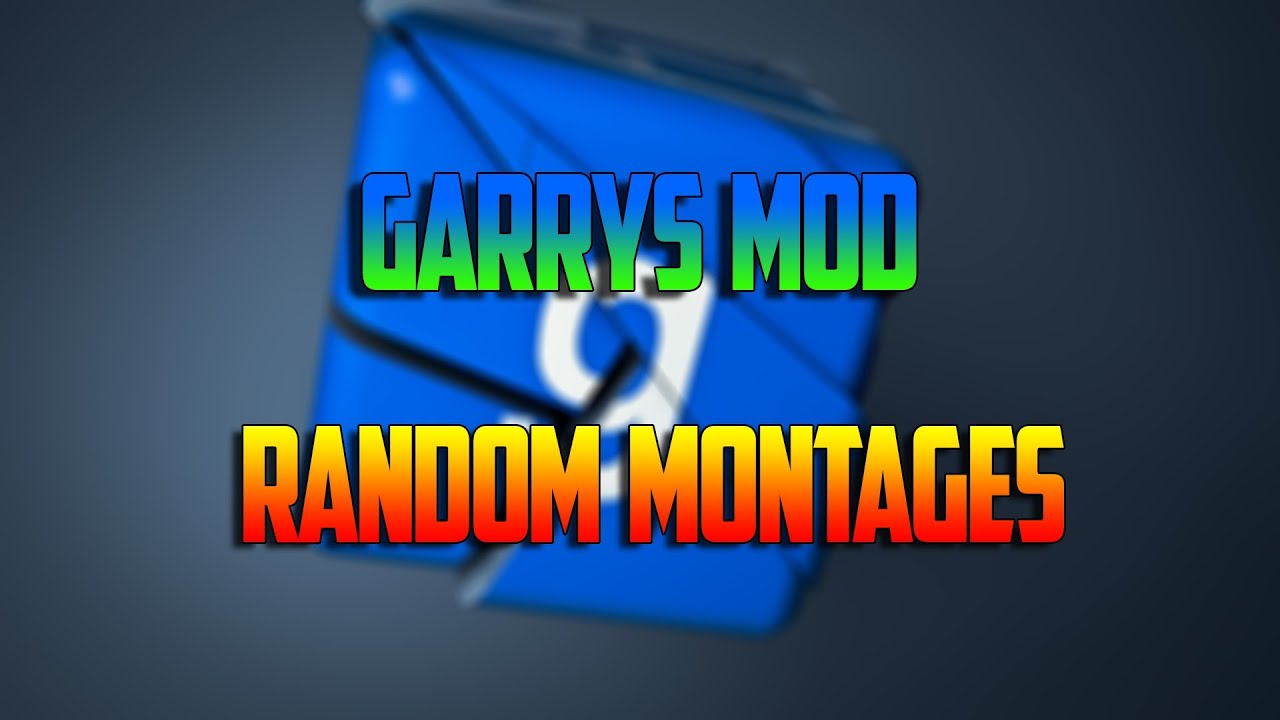 Garrys mod- Random Montages(FIRST VIDEO) - YouTube